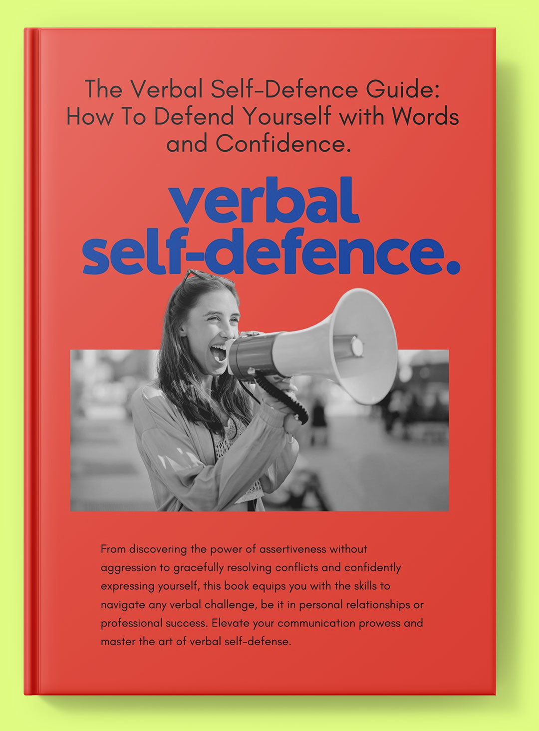 The ultimate Verbal Self-Defense Guide – Mindy
